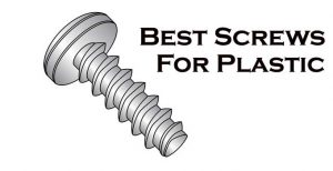 Best Screws For Plastic [Buying Guide & Review 2021]